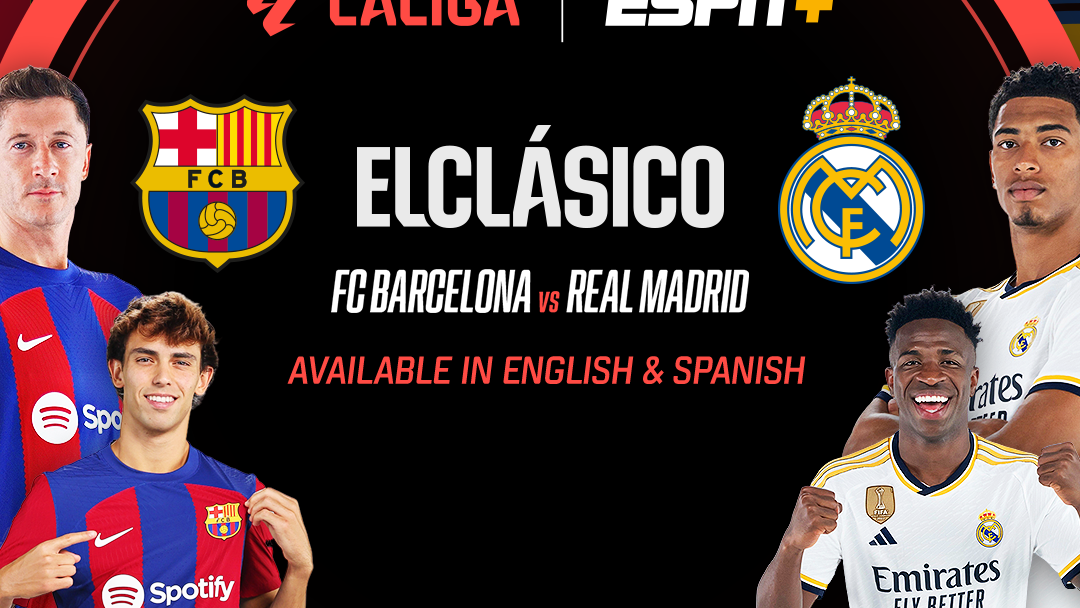 Barcelona vs. Real Madrid: El Clasico date, time, channel - ESPN