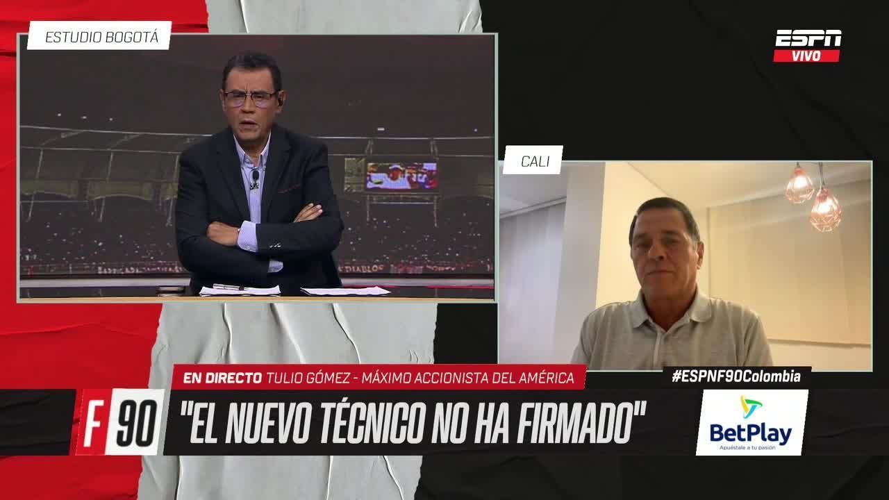 Tulio Gómez dijo en ESPN F90 que ya definió al técnico para América - ESPN