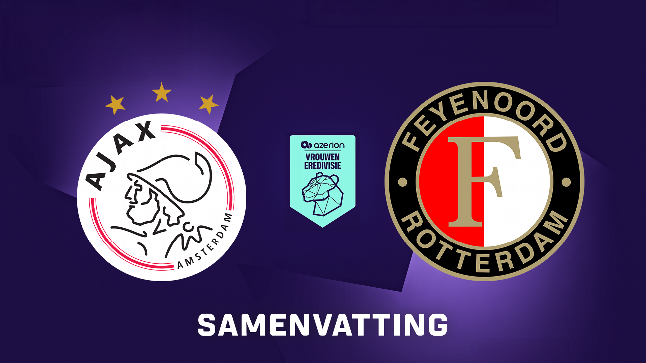 Samenvatting Ajax - Feyenoord (v) gemist? Kijk het hier.