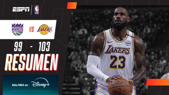 ¡Show del Rey! Los Lakers ganaron en Sacramento de la mano de LeBron ...