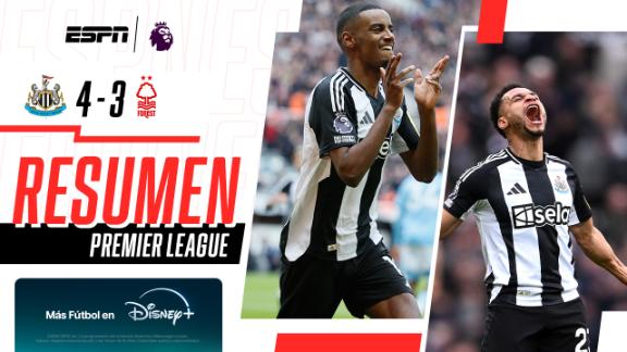 ¡Newcastle se impuso por 4-3 ante el Nottingham Forest en un partidazo ...