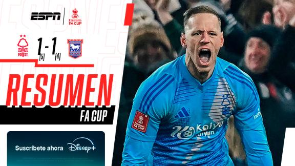 Nottingham Forest derrotó en penales a Ipswich y avanzó a cuartos en FA ...