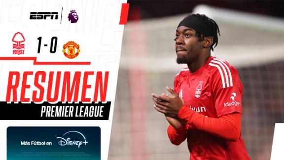 Nottingham Forest derrotó 1-0 a Manchester United por la Premier League ...