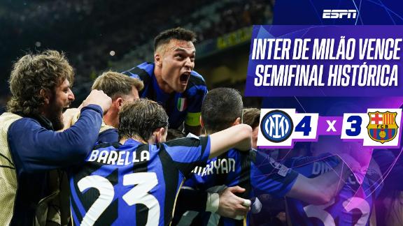 Em jogo histórico, Inter de Milão faz 4 a 3 no Barcelona e vai à final ...
