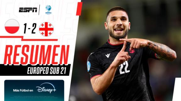 En un final agónico, Georgia se impuso 2-1 sobre Polonia en el Europeo Sub 21 - ESPN Video